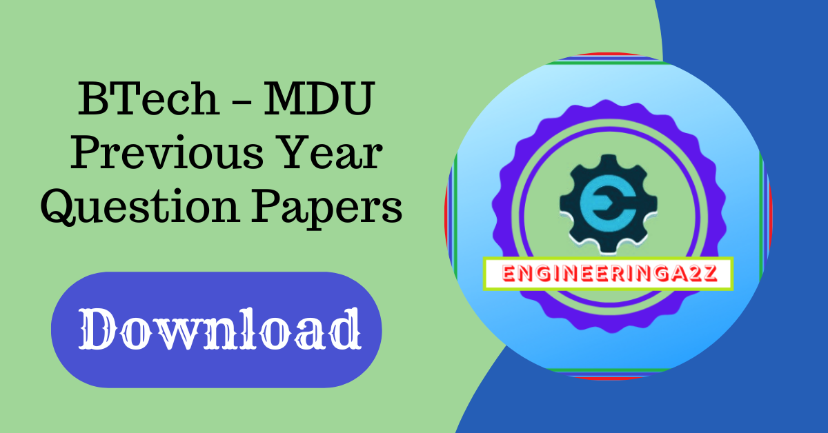 B.Tech - MDU Previous Year Question Papers Download B.Tech - MDU Previous Year Question Papers Download