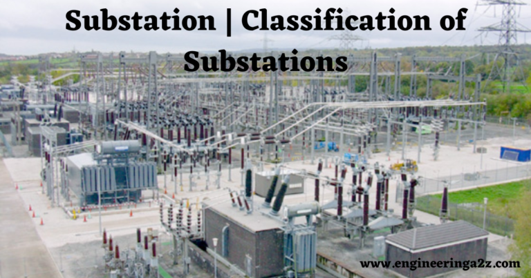 Substation | Classification of Substations - Engineeringa2z