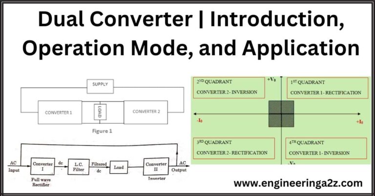 Dual Converter | Introduction, Operation Mode and Application ...