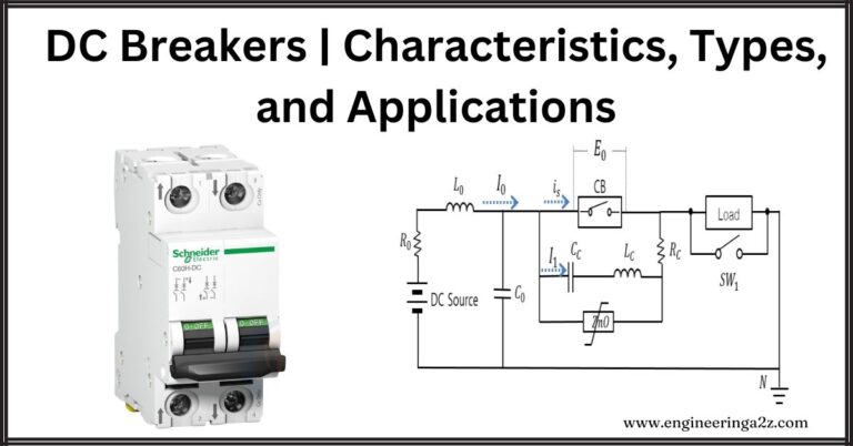 DC Breakers | Characteristics, Types, and Applications - Engineeringa2z