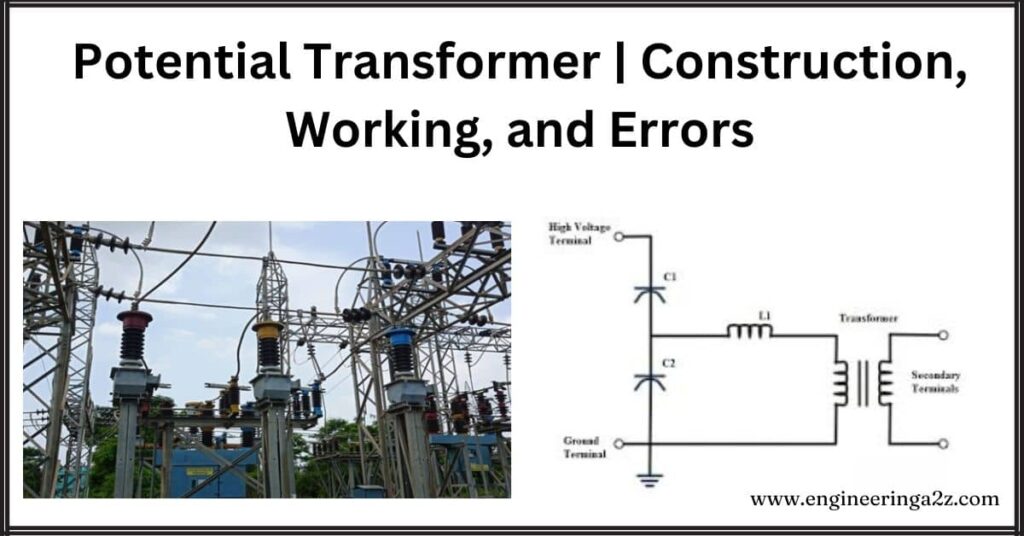 Potential Transformer | Construction, Working and Errors - Engineeringa2z